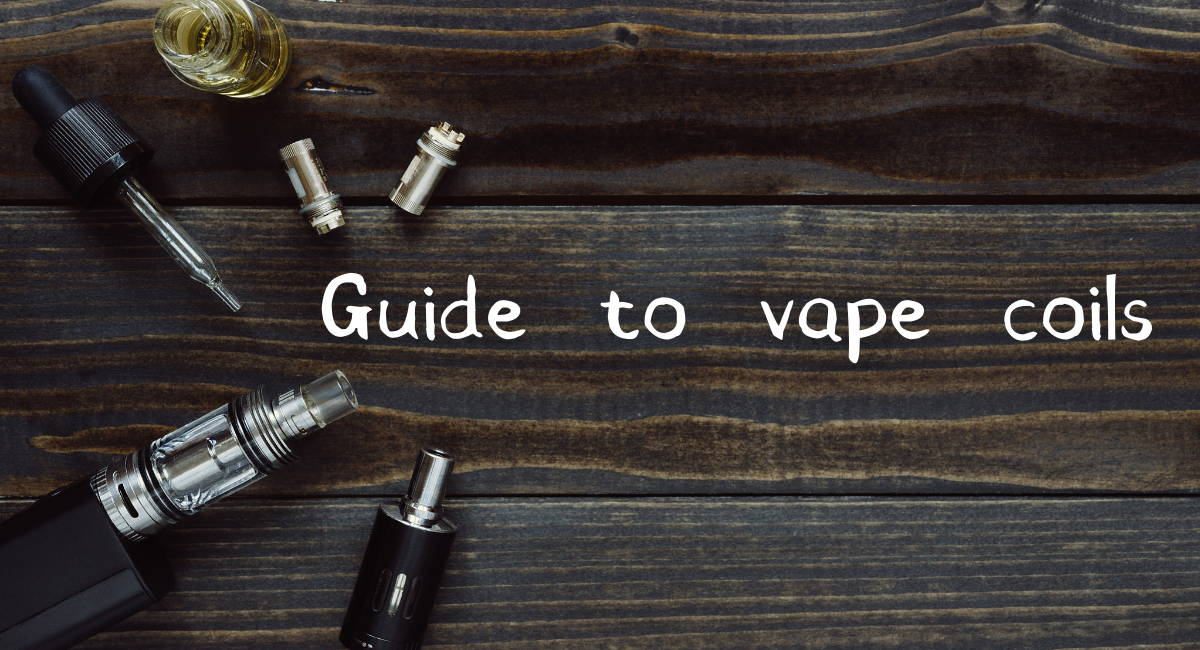 Guide to vape coils - brief classifications and explanations - NewVaping